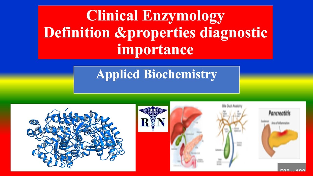 Clinical Enzymology - Definition , properties diagnostic importance ...