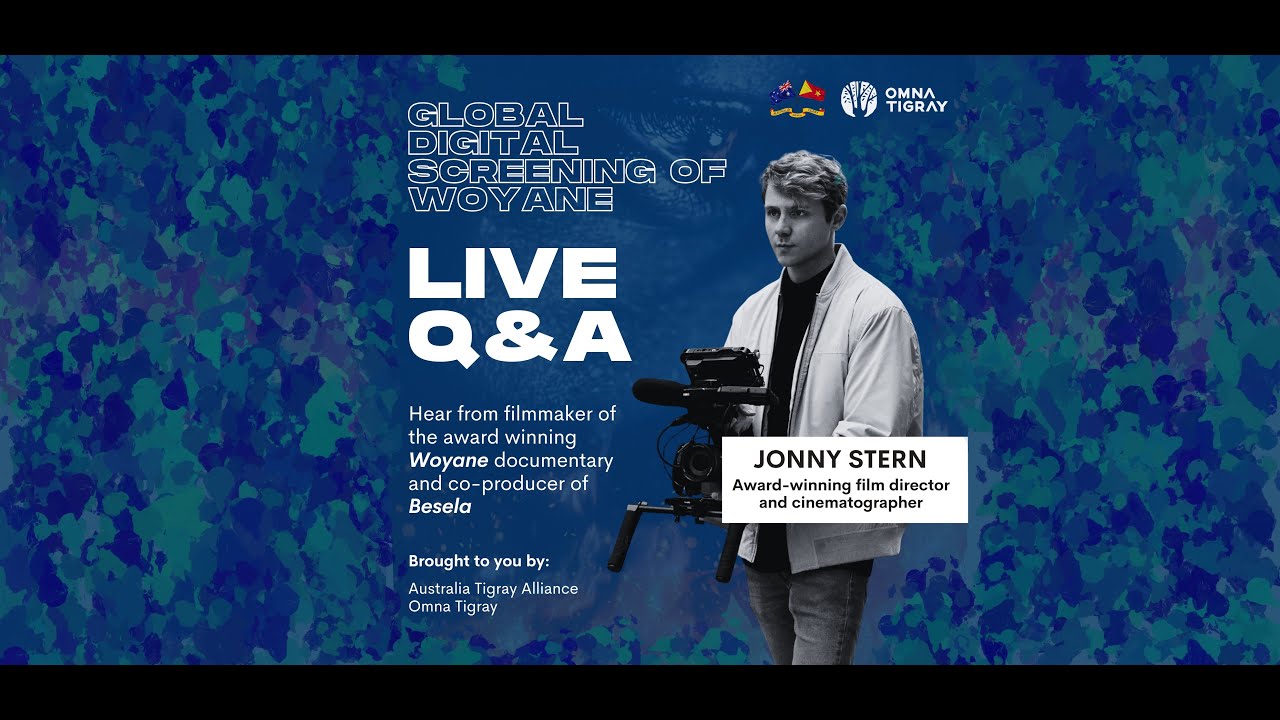 WOYANE - Presented by ATA & OMNA Tigray | Q&A with Director, Jonny ...