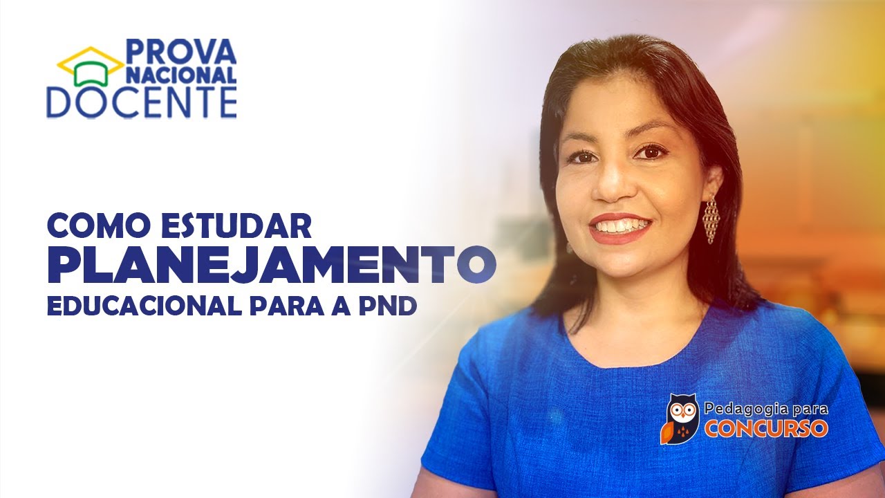 Prova Nacional Docente (PND) 2025 - Como Estudar Planejamento ...