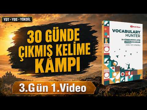 YDT - YDS - YÖKDİL | 30 Günde Çıkmış Kelime Kampı | 3.Gün 1.Video