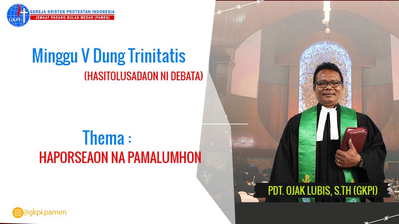 Ibadah Minggu V Dung Trinitatis (Minggu, 30/06/2024, Siang) GKPI PAMEN ...
