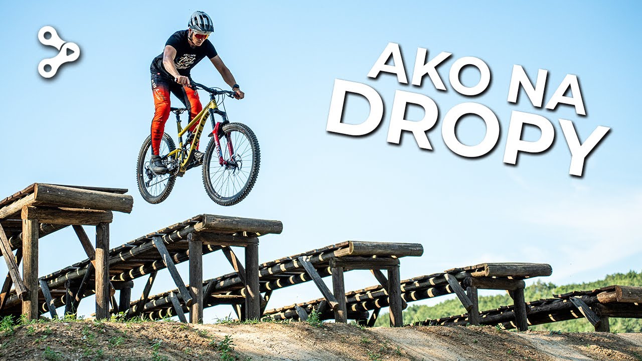 AKO SKÁKAŤ DROPY. ZÁKLADY, KTORÉ TREBA VEDIEŤ NAVŽDY | BIKE MISSION ...