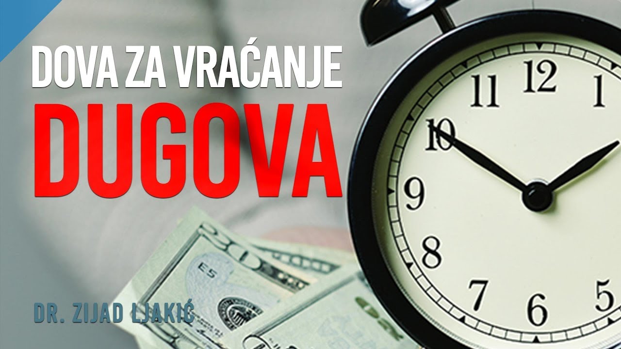 Dova za vraćanje dugova - dr. Zijad Ljakić - YouTube