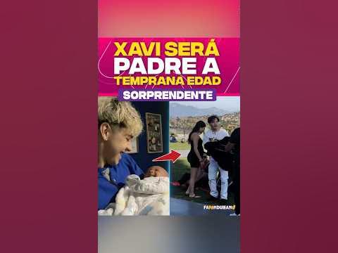 Xavi será padre a temprana edad. - YouTube