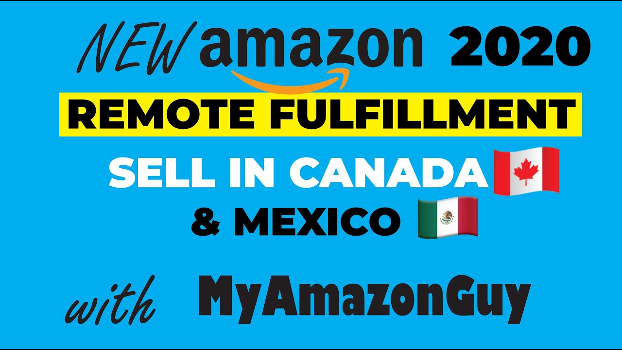NEW 2020 NARF - Sell in Canada & Mexico with Amazon's North America ...