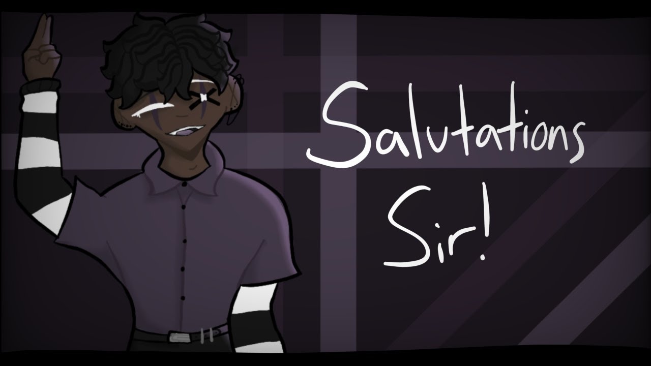 Salutations Sir! • animation - YouTube