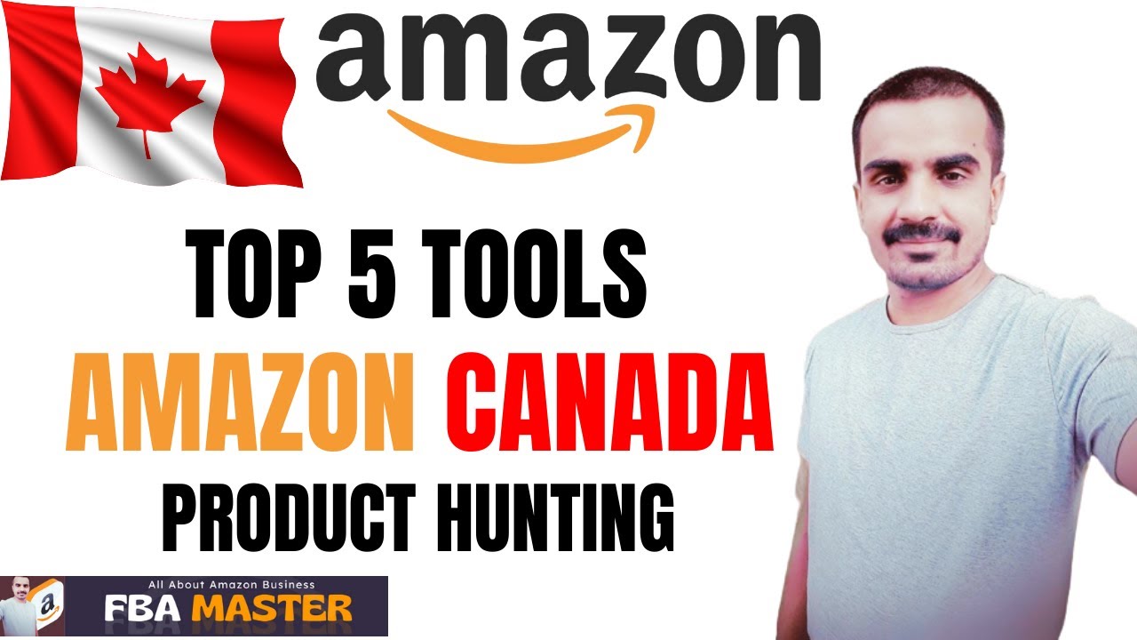 Top 5 Tools For Amazon Canada Product Hunting | Amazon CA | FBA Master ...