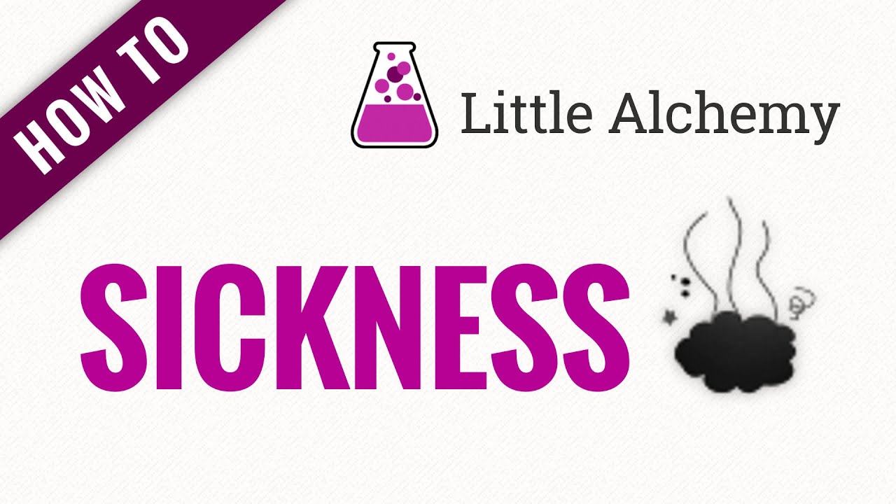 How To Make SICKNESS In Little Alchemy YouTube how-to-make-sickness-in-little-alchemy-youtube
