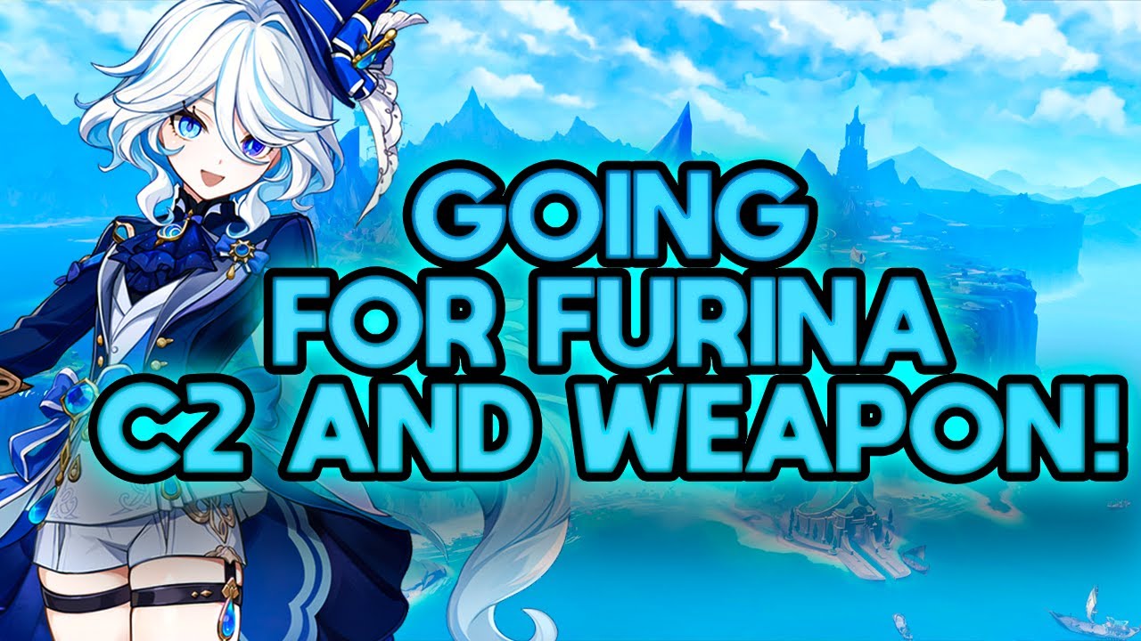 FURINA SUMMONS FOR C2 AND WEAPON GOAL! FONTAINE ACT V STORY REACTION ...