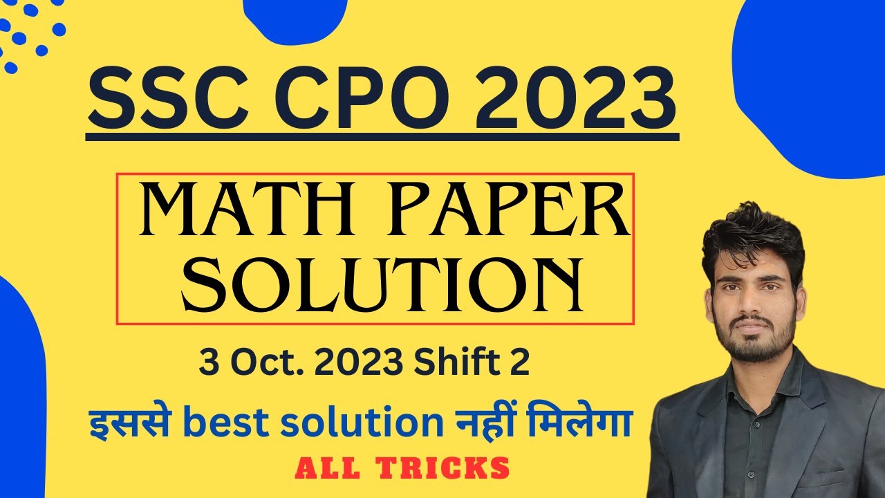 SSC CPO 2023 Maths || MATHS PAPER SOULUTION || 3 Oct. 2023 Shift 2 ...