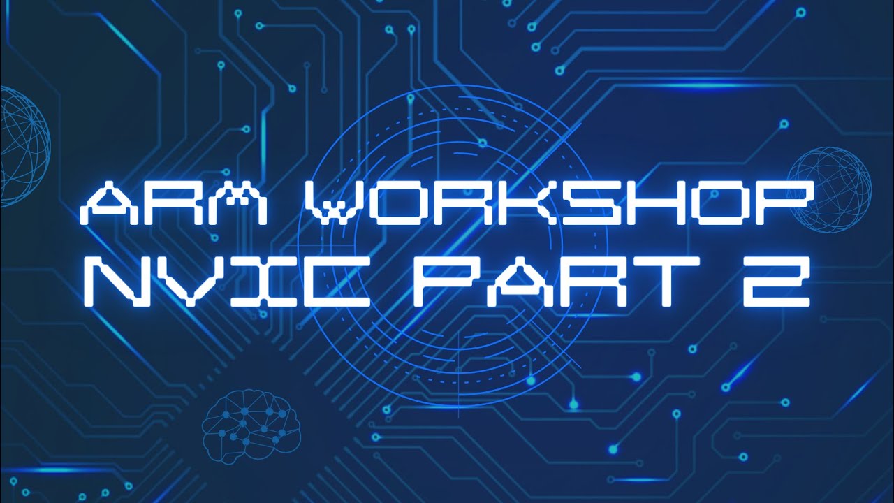 ARM Workshop | NVIC | Part 2 - YouTube