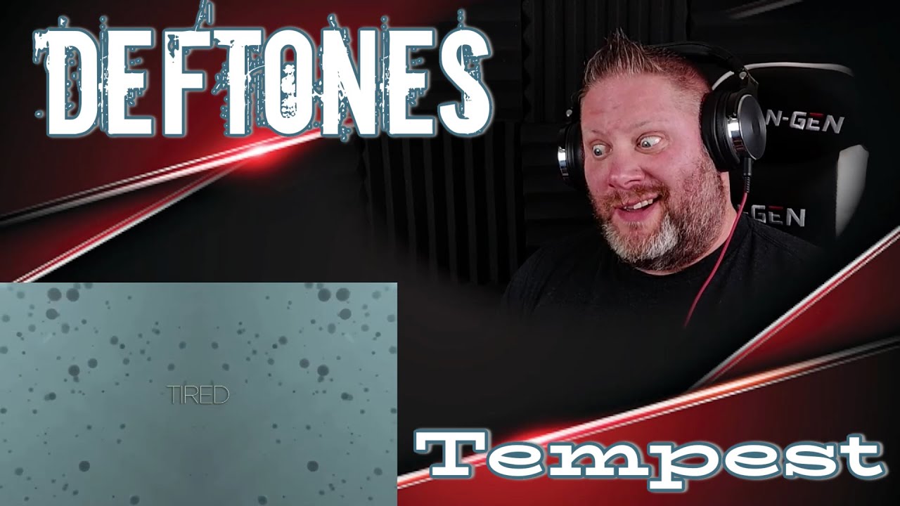 Deftones - Tempest [Official Lyric Video] | REACTION - YouTube