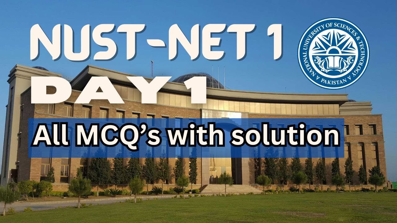 NUST NET 1 Day 01 All MCQs with Explanation I NUST NET 1 MCQs I NUST ...