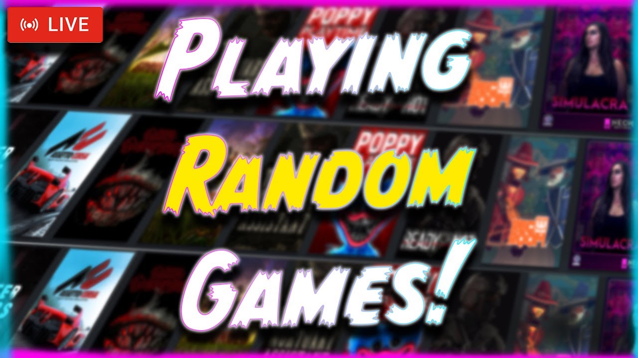 Playing Random Games!! (LIVE) - YouTube