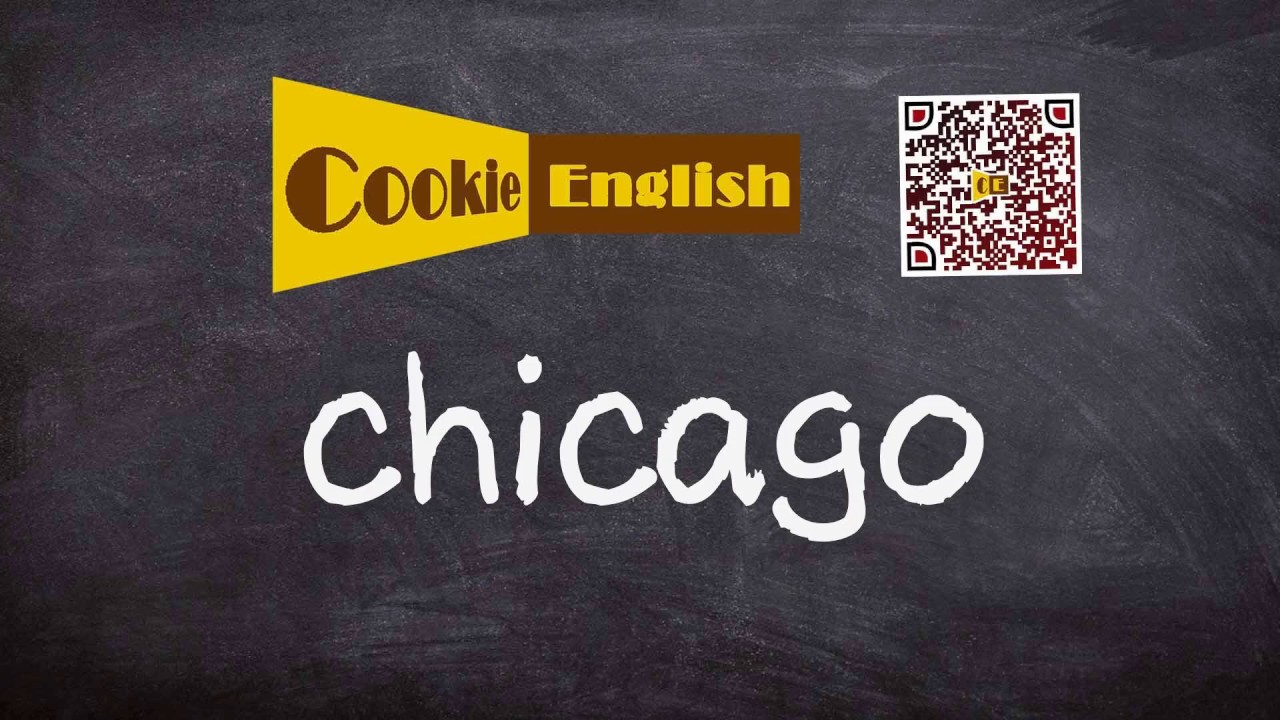Chicago Pronunciation, Paraphrase, Listen & Practice - YouTube