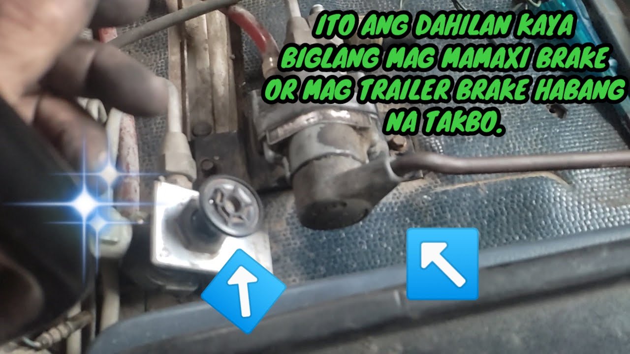 TROUBLE SHOOT, BIGLANG MAG MAXI ANG TRAILER AT MAG TRAILER BRAKE HABANG ...