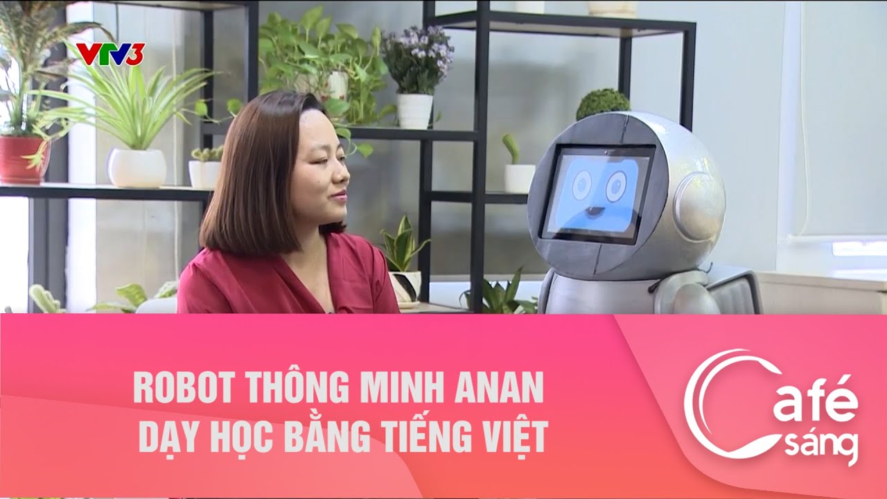 Robot thông minh ANAN dạy học bằng tiếng Việt - YouTube