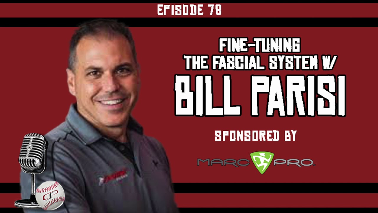 CSP Elite Baseball Development Podcast: Fine-Tuning the Fascial System ...