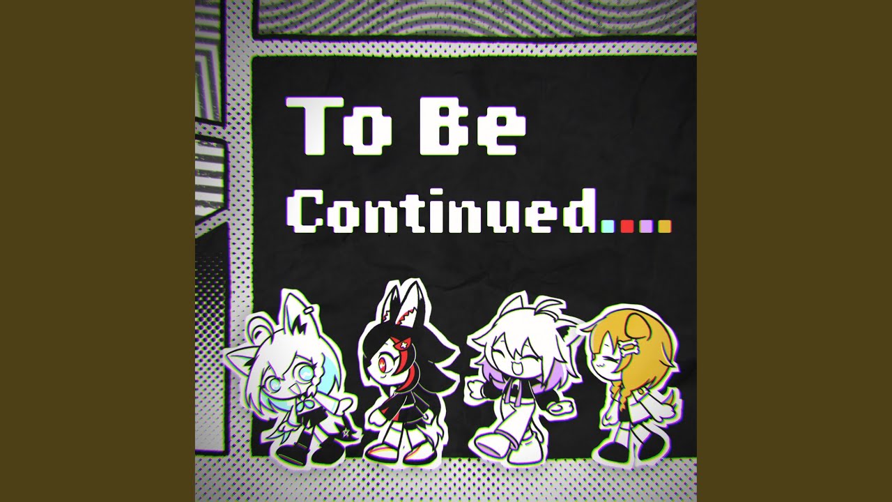 To Be Continued.... （Instrumental） - YouTube
