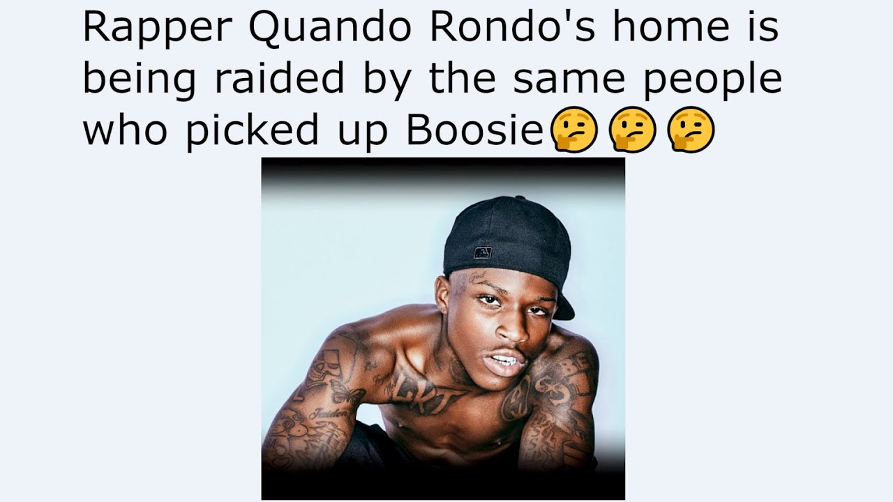 Rapper Quando Rondo's home is being raided by the same people who ...