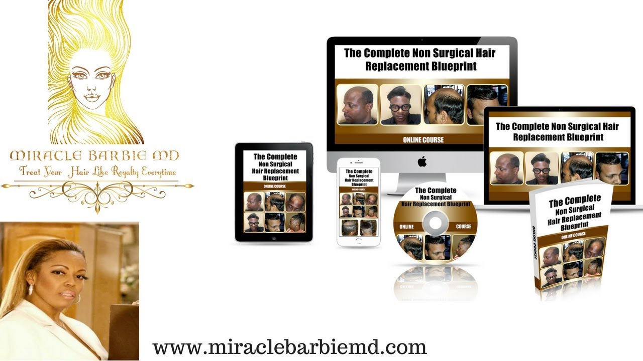 Miracle Barbie MD Shares The Super Fly Non Surgical Hair Replacement ...
