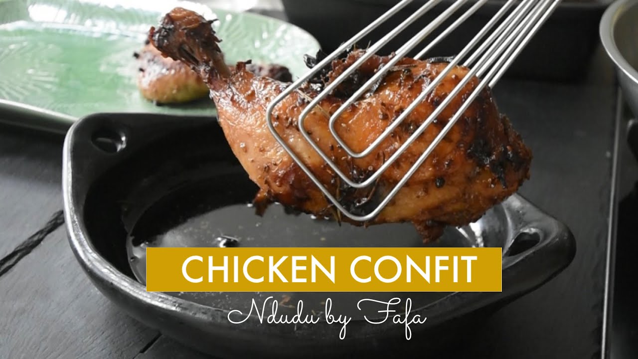 CHICKEN CONFIT RECIPE ️How to season Chicken ️ Ndudu by Fafa - YouTube