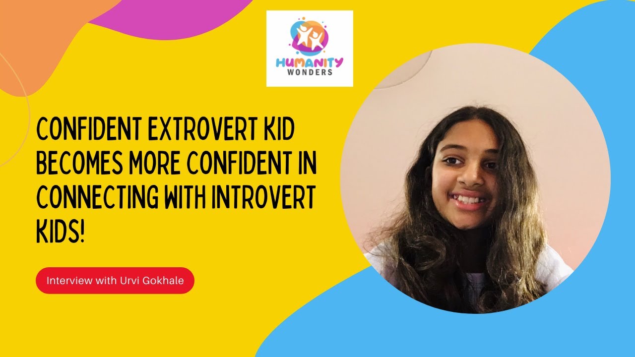 Confident Extrovert Kid becomes more Confident in Connecting with ...