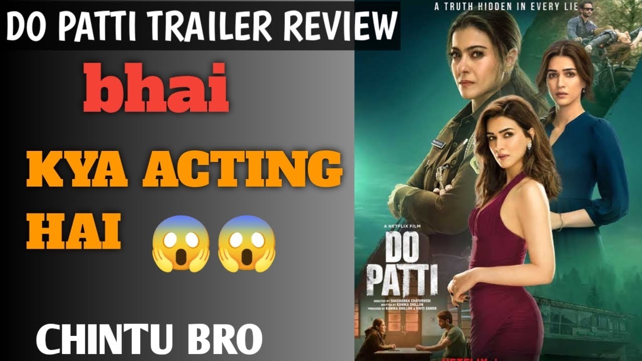 DO PATTI Trailer Review l Kriti Sanon l Kajol // Chintu bro 🔥 #netflix ...