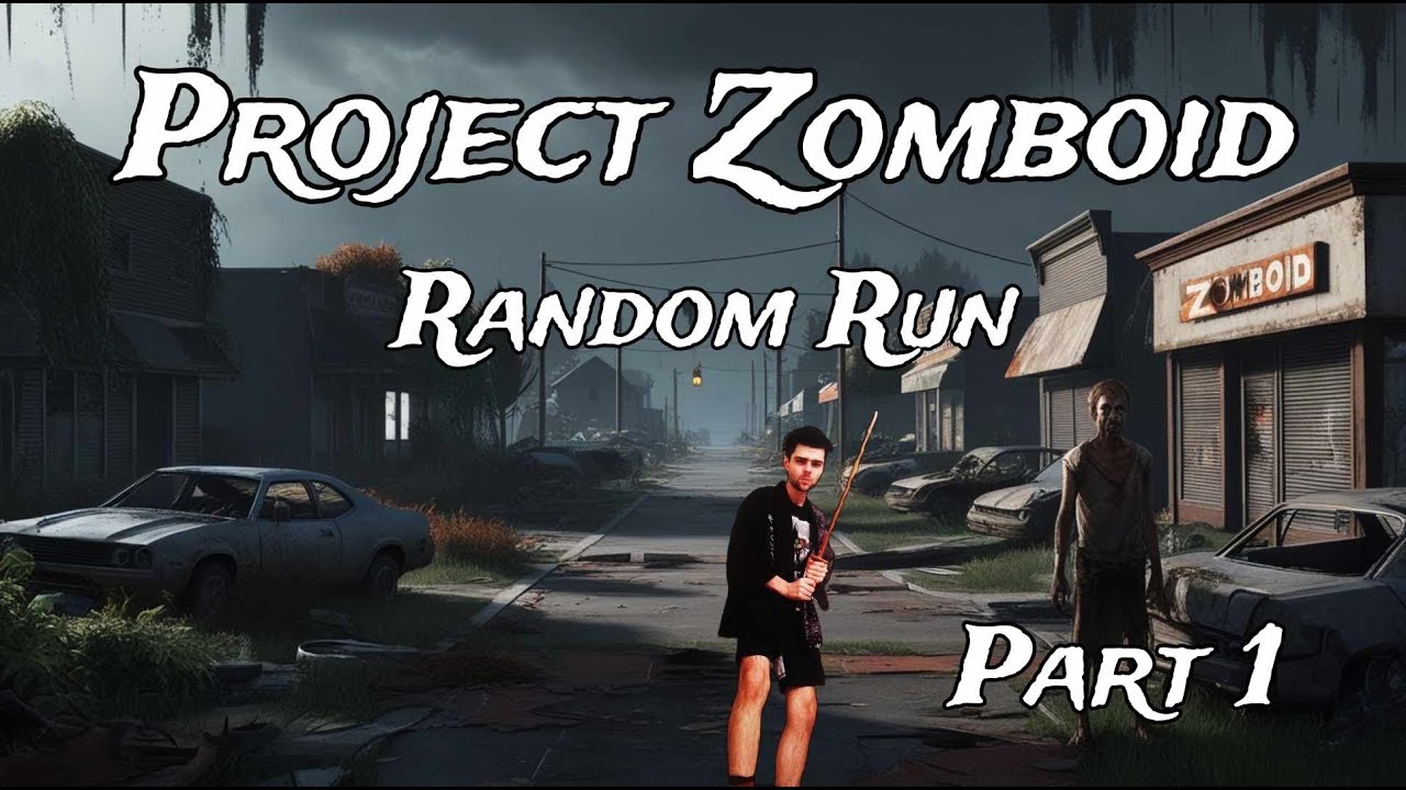 Project Zomboid Random Run Challenge Part 1 - YouTube