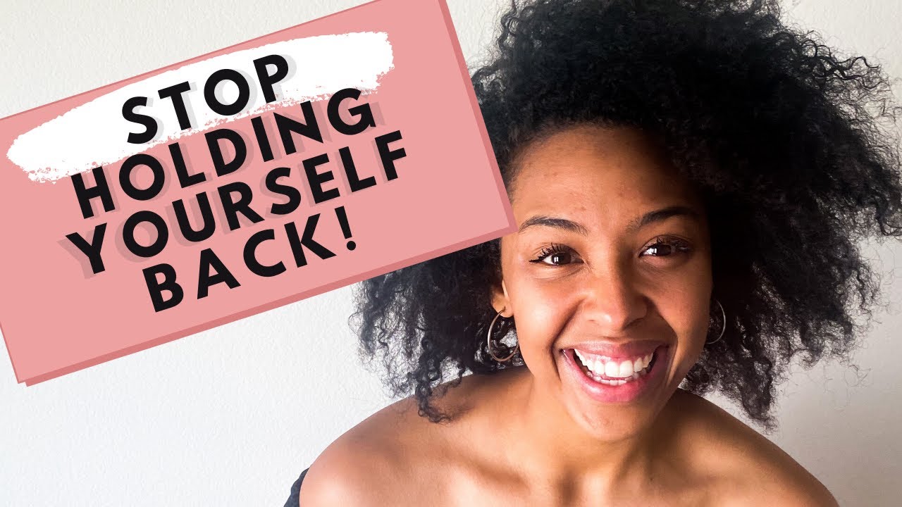 Stop Holding Yourself Back: How to Show Up For Yourself-Be the Happiest ...