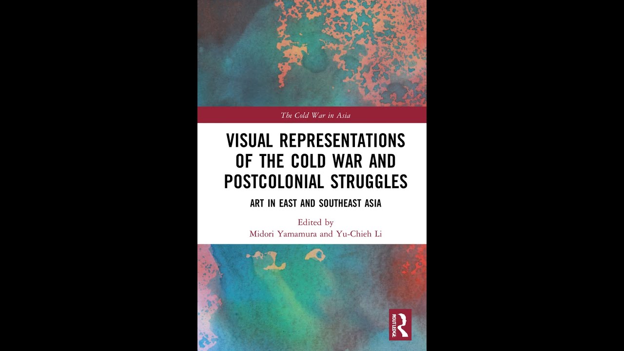 Visual Representations of the Cold War and Postcolonial Struggles: Art ...