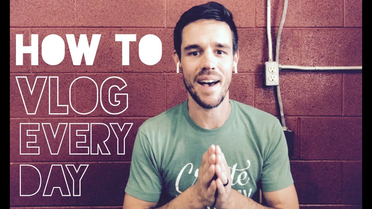 4 Tips to Vlog Every Day - YouTube