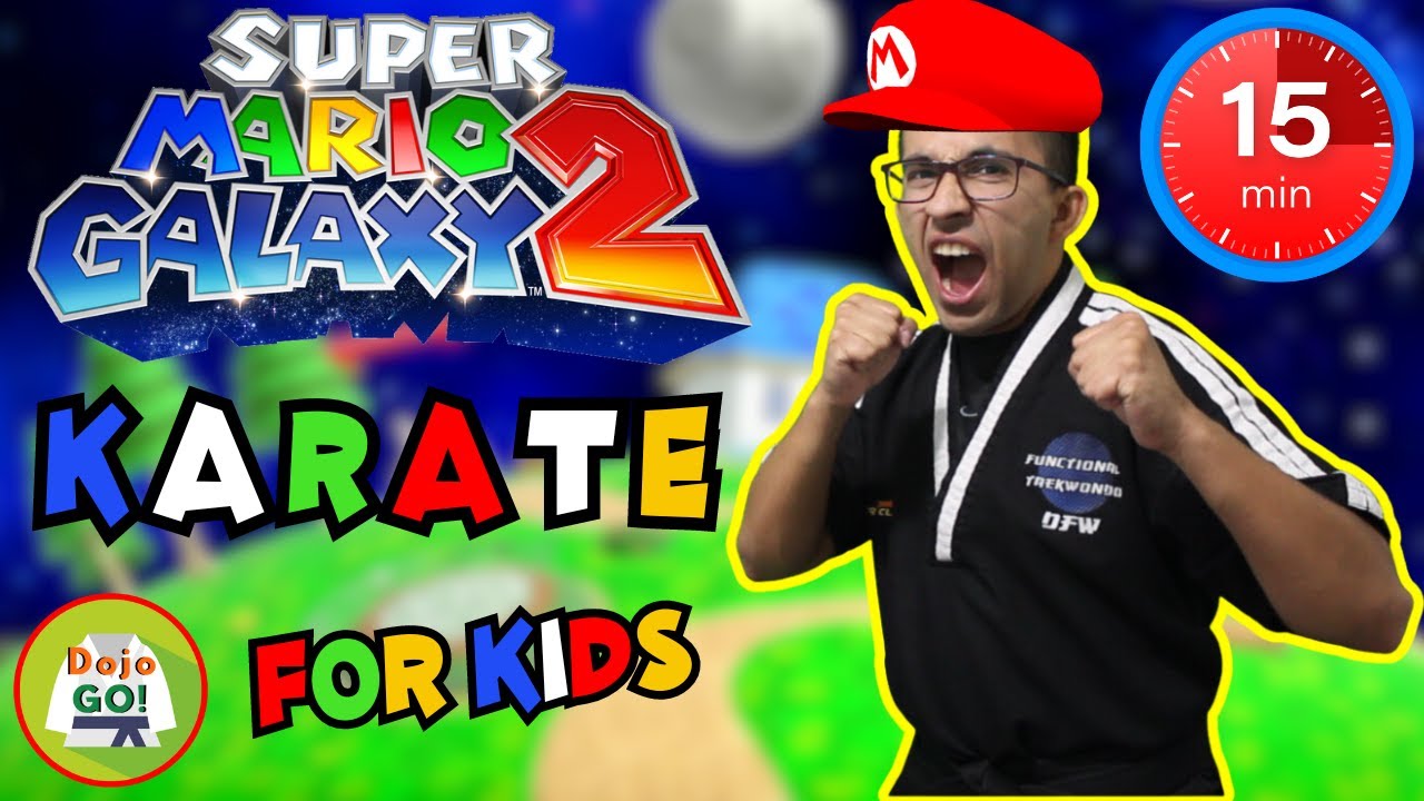 15 Minute Karate Lesson For Kids | Super Mario Galaxy 2 | Dojo Go ...