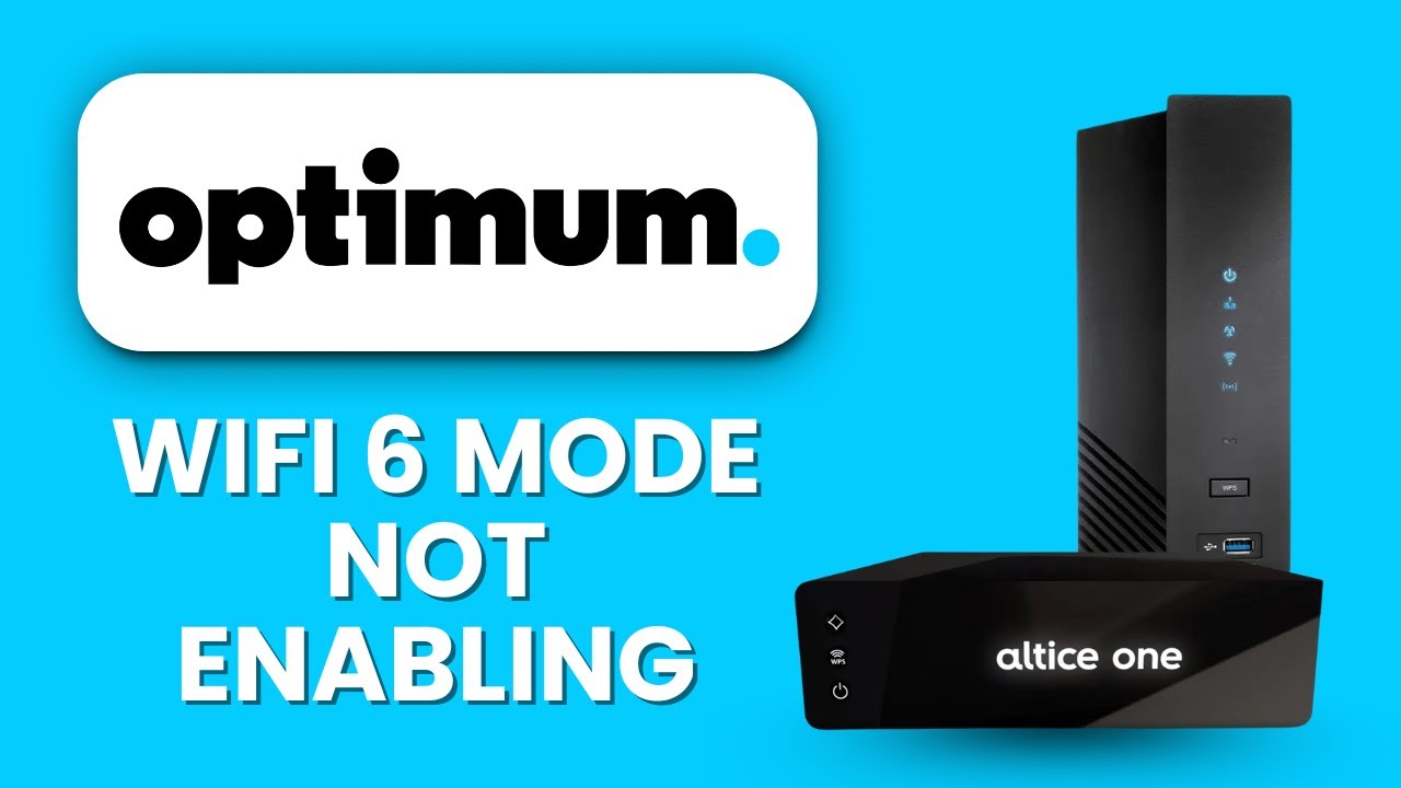 Optimum Router Wi-Fi 6 Mode Not Enabling ⚡ Fix Settings & Boost Speed ...