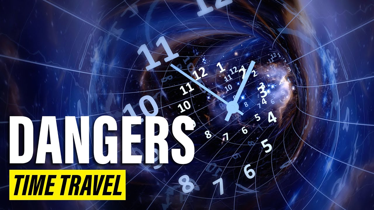 The Mind-Bending Dangers of Time Travel - YouTube