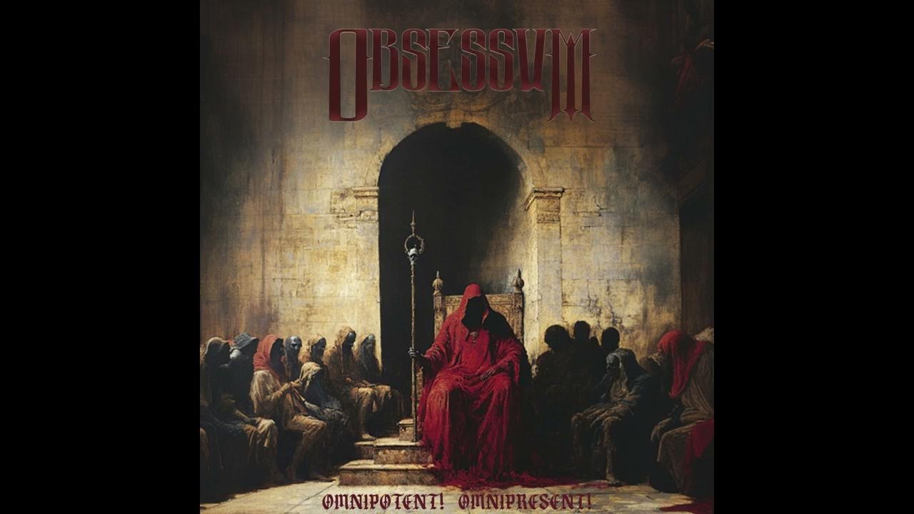 Obsessum - Omnipotent! Omnipresent! (Full Album 2024) - YouTube