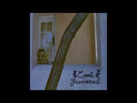 Cool Funeral - Cool Funeral - YouTube