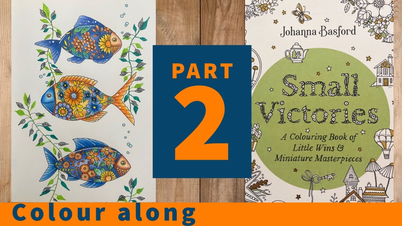 Colour along in Johanna Basford Small Victories ~ Part 2 - YouTube