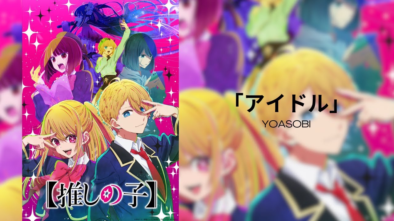 「Idol」"Oshi no Ko" Opening || FULL - YouTube