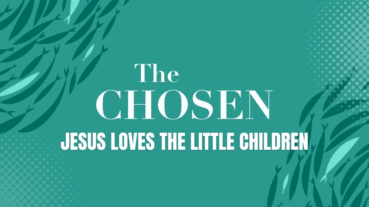 The Chosen: Jesus Loves the Little Children - YouTube