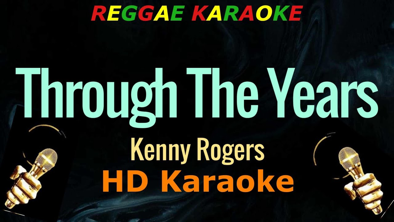 Through The Years - Kenny Rogers (HD Reggae Karaoke) - YouTube