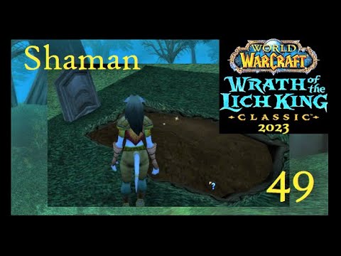 WoW Classic WotLK Shaman #49 - Bride of the Embalmer - YouTube