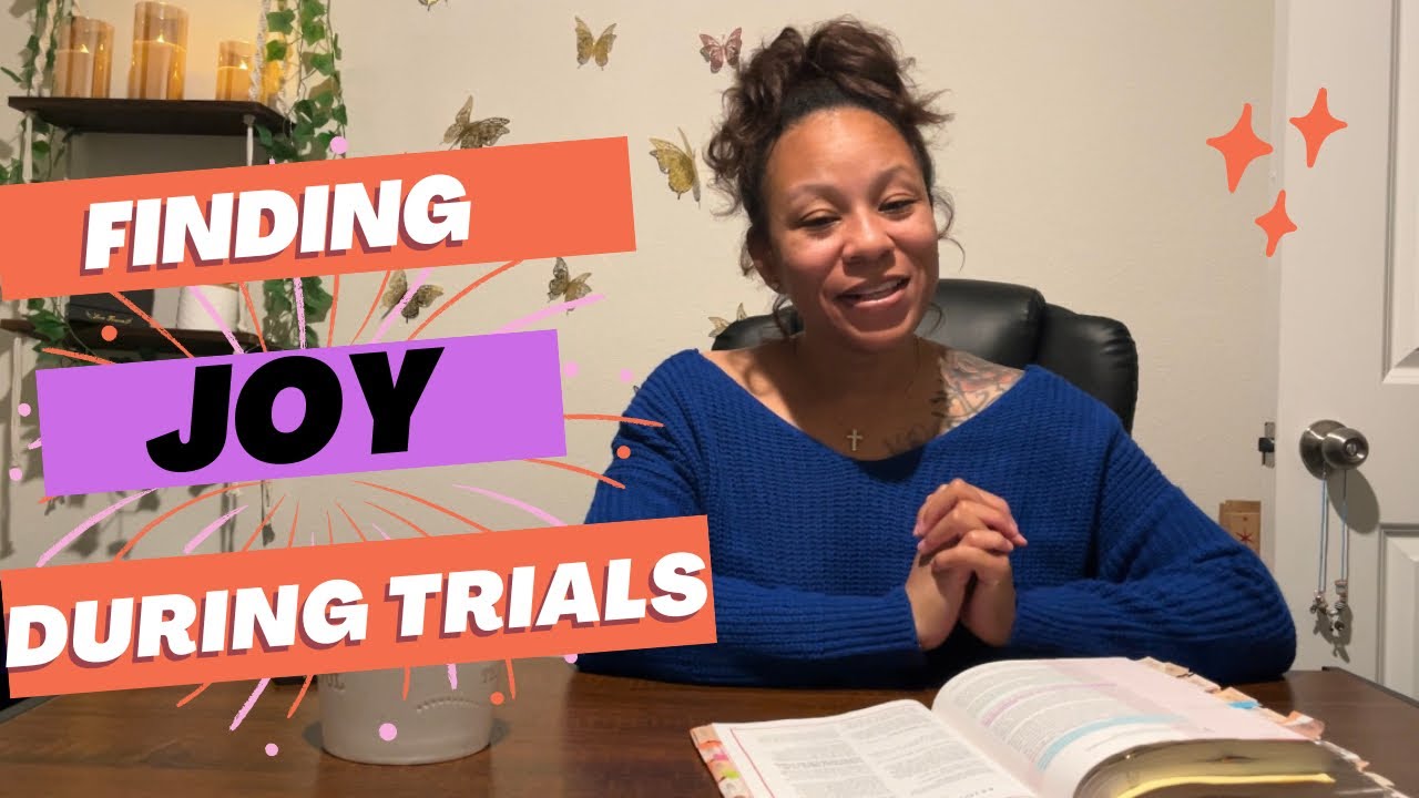 Joy During Trials #healingjourney - YouTube