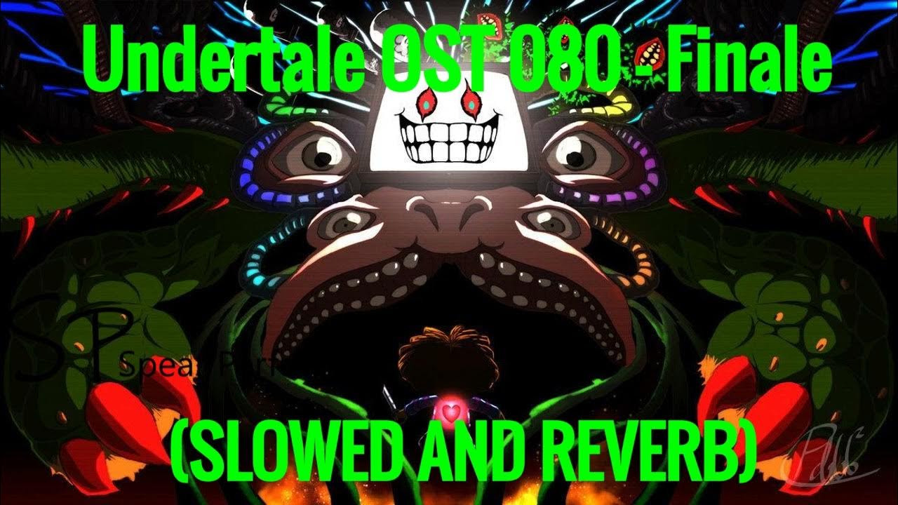 Undertale OST 080 - Finale (Slowed & Reverb) Spear Perfection - YouTube