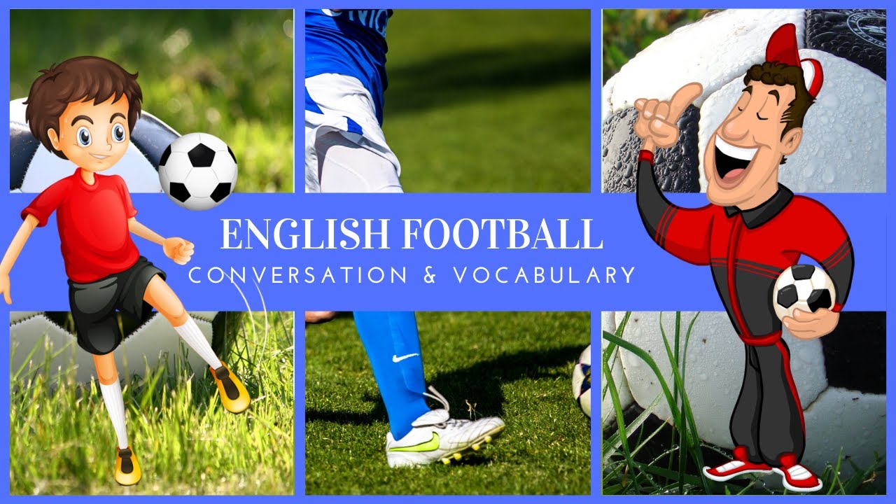 English Football Conversation and Vocabulary - YouTube