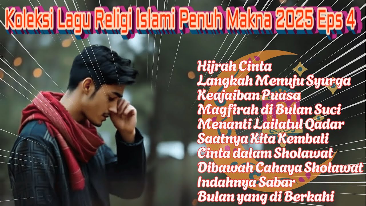 Koleksi Lagu Religi Islami Penuh Makna 2025 Eps 4 | Cendol Musik ...