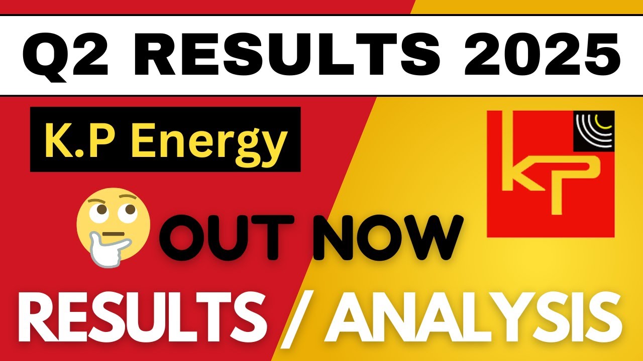 KP Energy Q2 Results 2025 | KP Energy Results Today | KP Energy Share ...