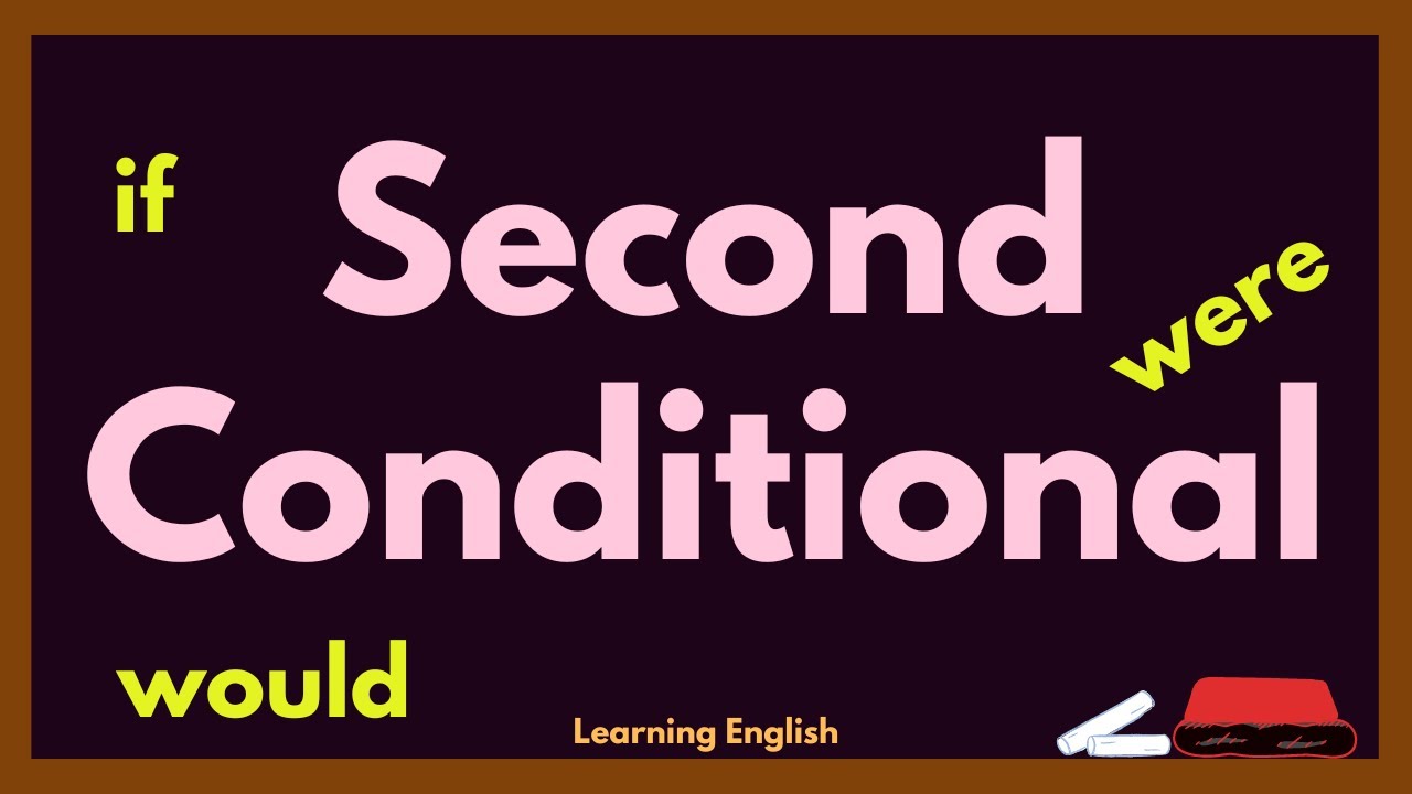 SECOND CONDITIONAL - YouTube