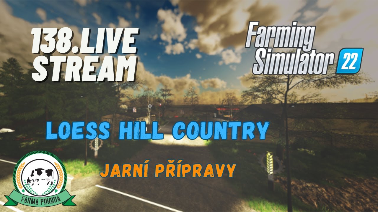 🔔138. live stream | Loess Hill country | FS22 | záznam | Farma Pohoda ...