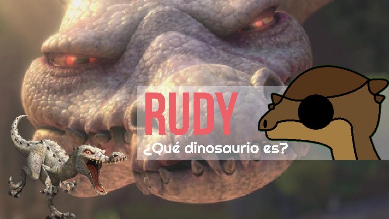 ¿Qué dinosaurio es Rudy? - YouTube
